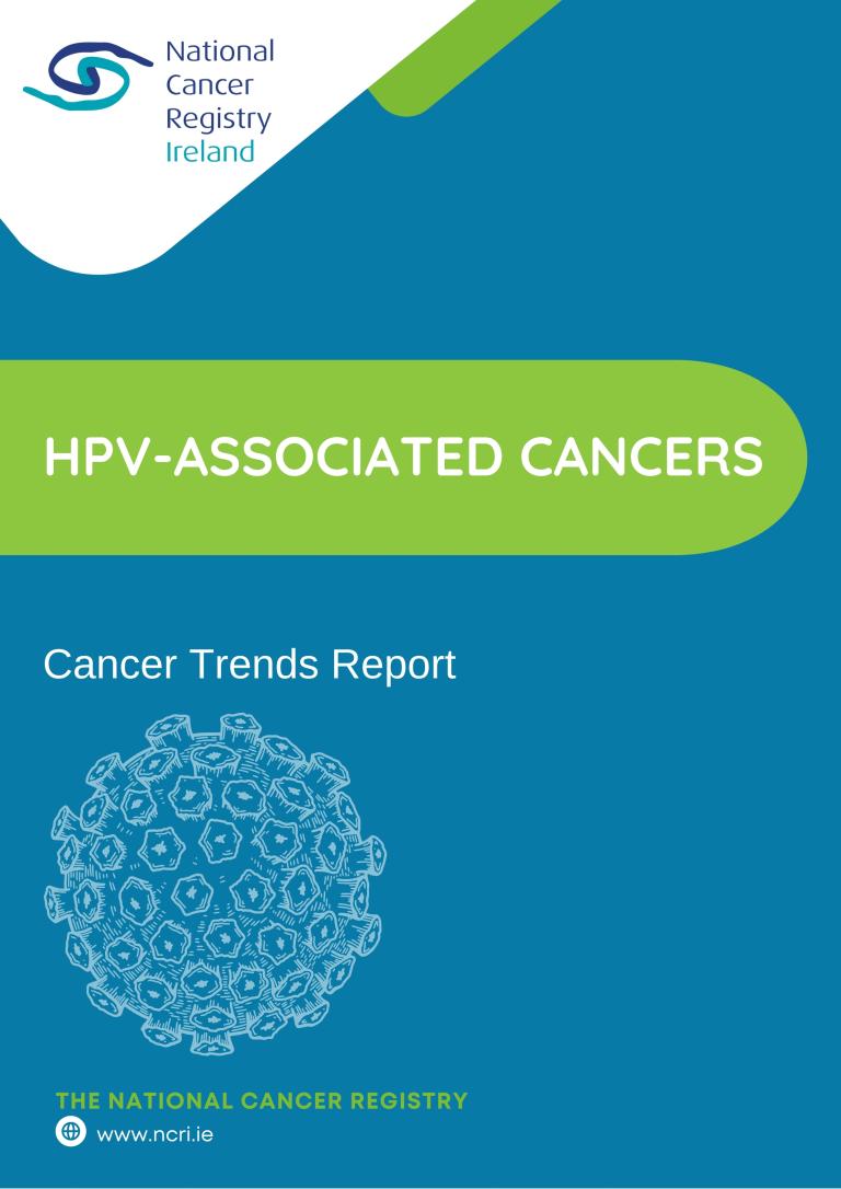 Cancer Trends 40 - HPV Associated Cancers | National Cancer Registry ...